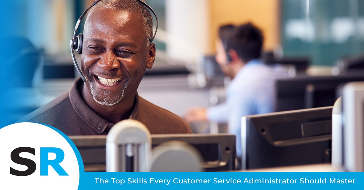 Skills Customer Service Administrators Should Master | Staff Right ...
